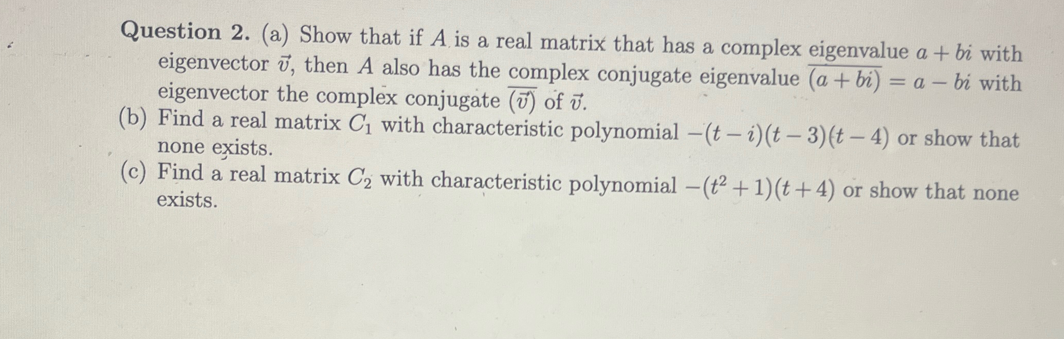 Solved Question 2. (a) ﻿Show that if A ﻿is a real matrix | Chegg.com