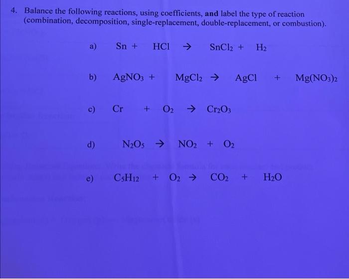 Solved 4. Balance the following reactions, using | Chegg.com
