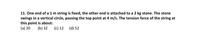Solved 11. One end of a 1 m string is fixed, the other end | Chegg.com
