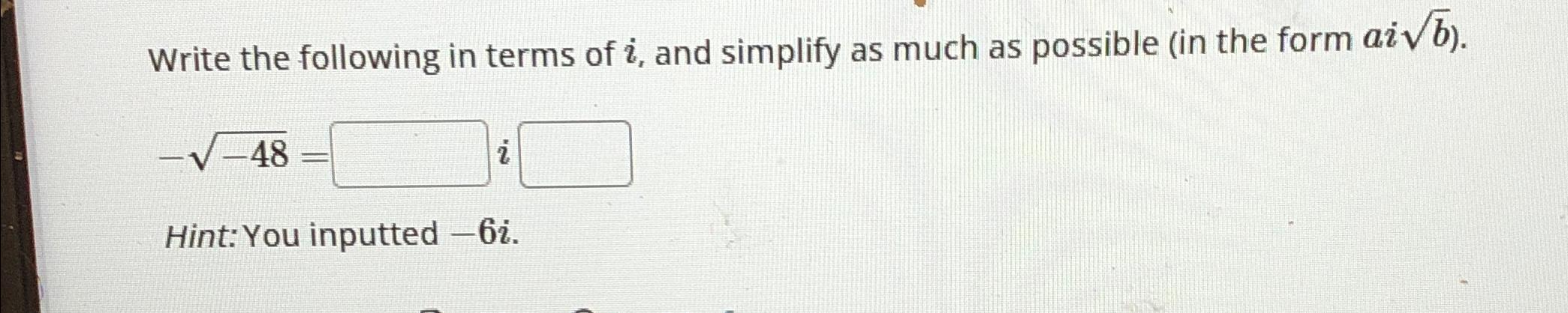 Solved Write the following in terms of i, ﻿and simplify as | Chegg.com