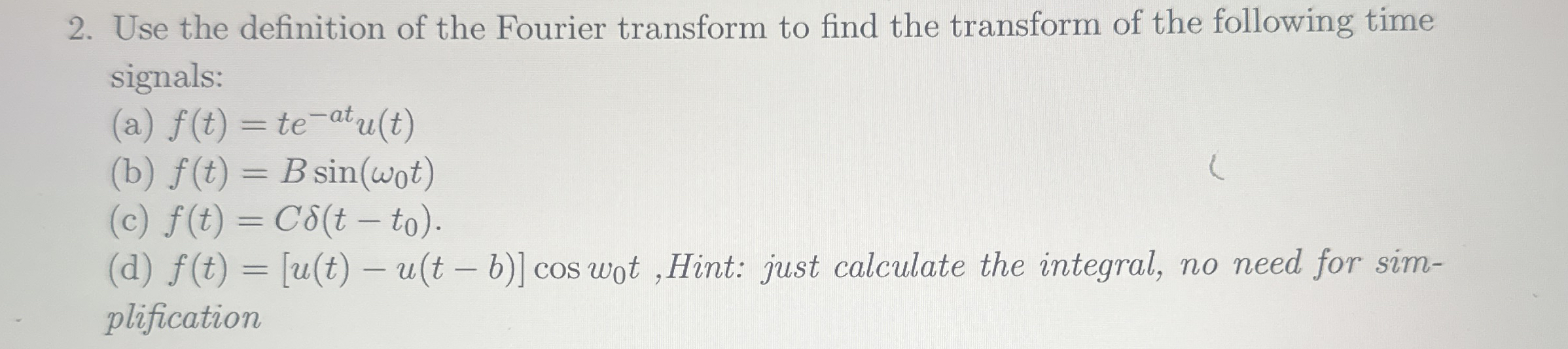 Solved Use the definition of the Fourier transform to find | Chegg.com