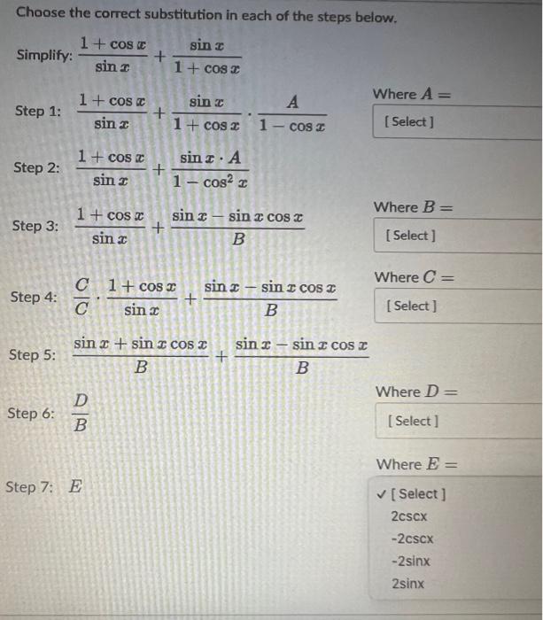 Solved One possible way to simplify sinx1+cosx+1+cosxsinx is | Chegg.com