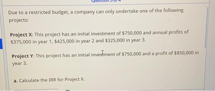 Solved Due to a restricted budget, a company can only | Chegg.com