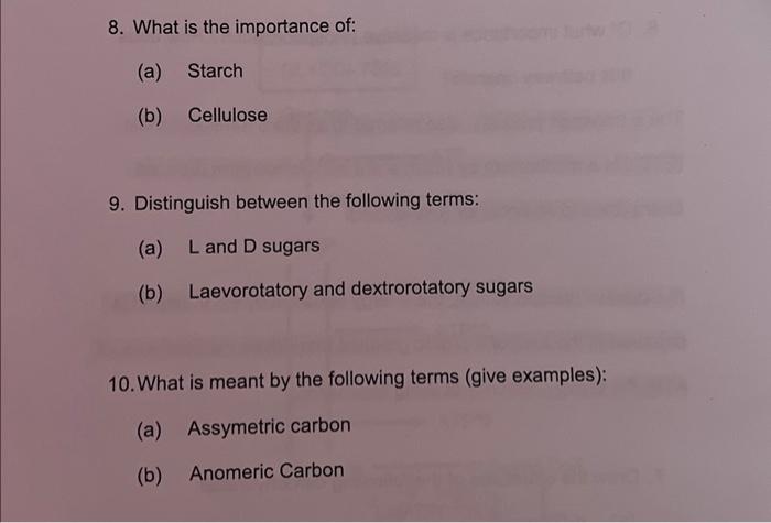 Solved 8. What is the importance of: (a) Starch (b) | Chegg.com