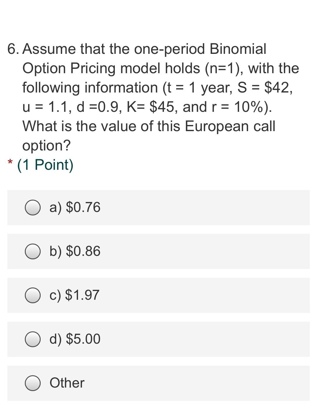 Solved 6. Assume that the one-period Binomial Option Pricing | Chegg.com