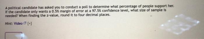 Solved A political candidate has asked you to conduct a poll | Chegg.com