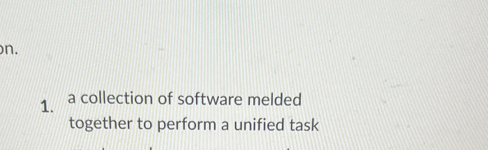 a collection of software melded together to perform a | Chegg.com