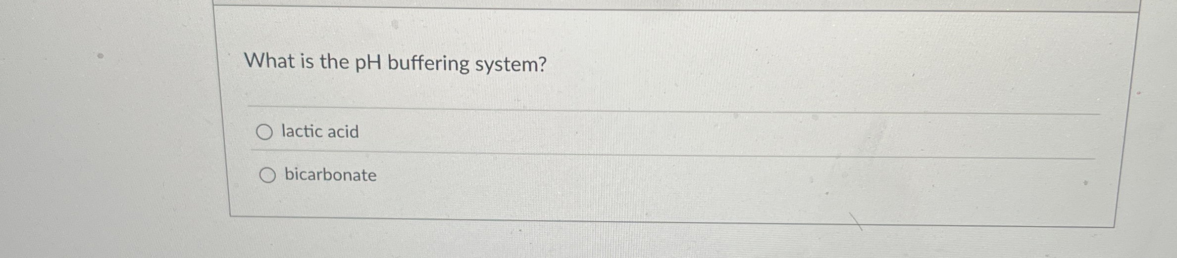 Solved What is the pH buffering system? ﻿lactic | Chegg.com