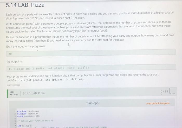 Solved 5.14 LAB: Pizza Each person at a party will eat | Chegg.com