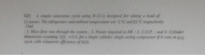 Solved Q2) A simple saturation cycle wing R−12 is devigned | Chegg.com