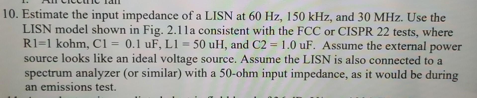 0. Estimate the input impedance of a LISN at 60 | Chegg.com