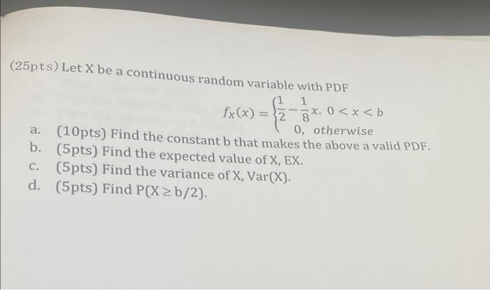 Solved (25pts) Let X be a continuous random variable with | Chegg.com