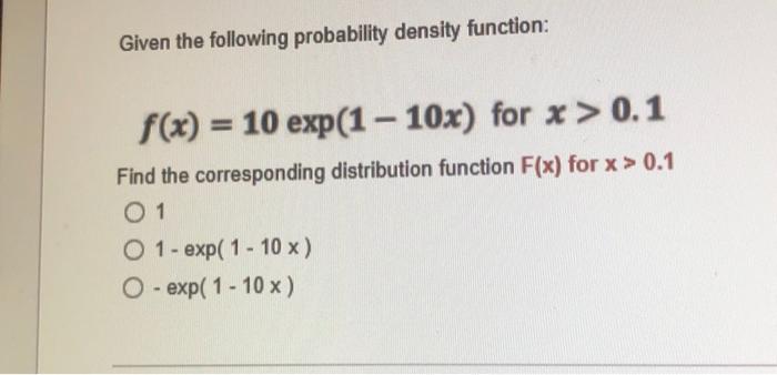 Solved Given the following probability density function: | Chegg.com