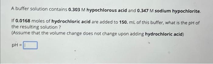 Solved A buffer solution contains 0.303M hypochlorous acid | Chegg.com