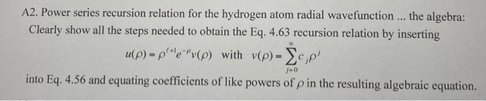 Solved A2. Power series recursion relation for the hydrogen | Chegg.com