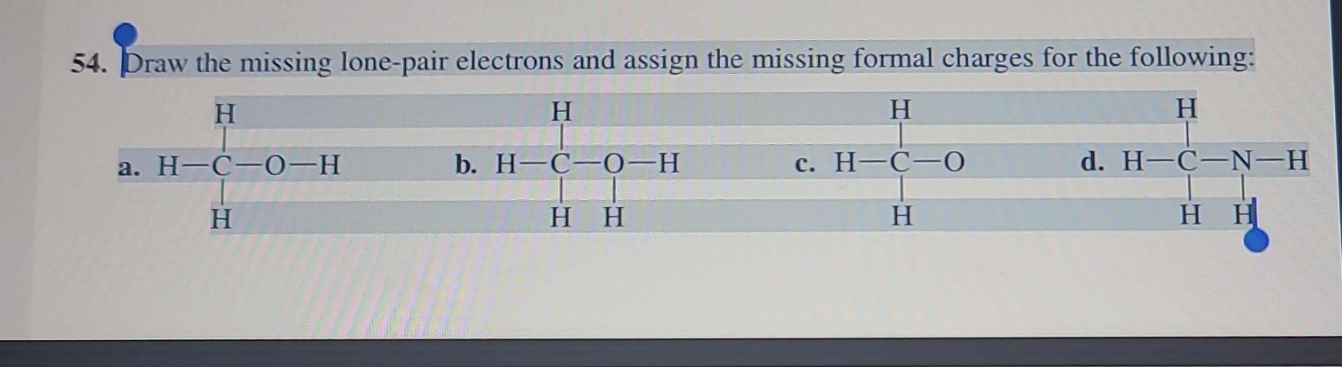 Solved 4. Draw the missing lone-pair electrons and assign | Chegg.com