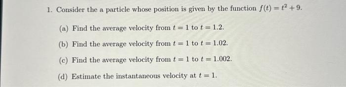 Solved 1. Consider the a particle whose position is given by | Chegg.com