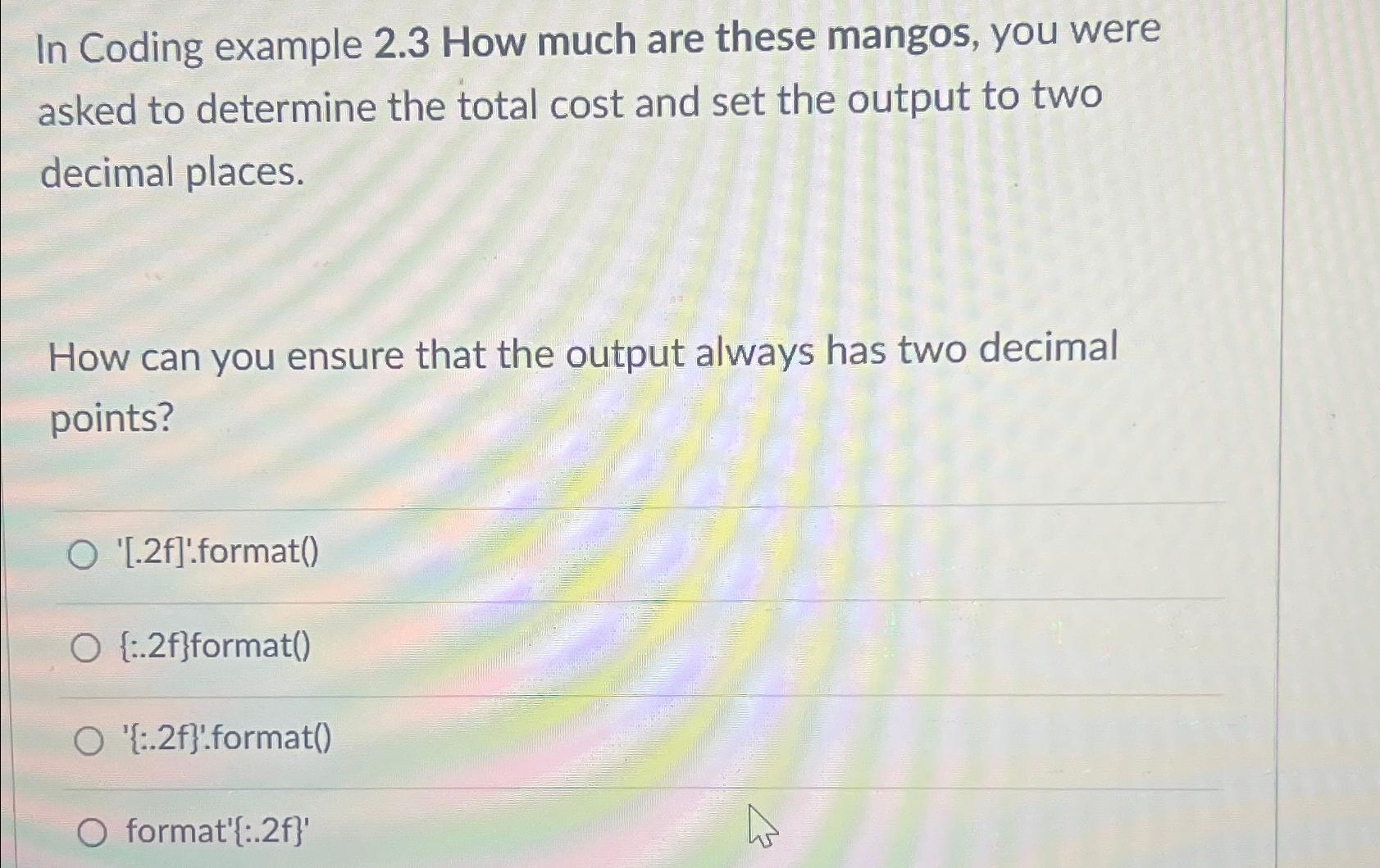 Solved In Coding example 2.3 ﻿How much are these mangos, you | Chegg.com