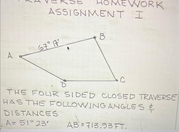 Solved THE FOLR SIDED CLOSED TRAVERSE HAS THE FOLLOWING | Chegg.com