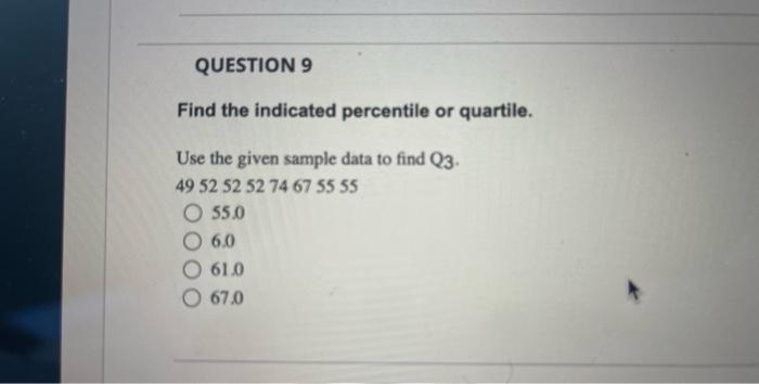 Solved Find the indicated percentile or quartile. Use the | Chegg.com