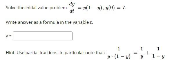 Solved Solve the initial value problem dy dt = y(1 - y), | Chegg.com