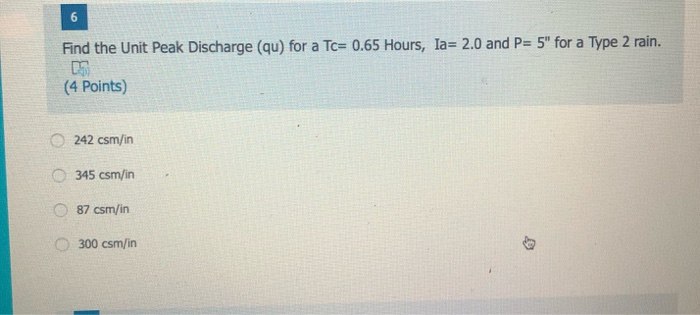 Solved Find the Unit Peak Discharge (qu) for a Tc= 0.65 | Chegg.com