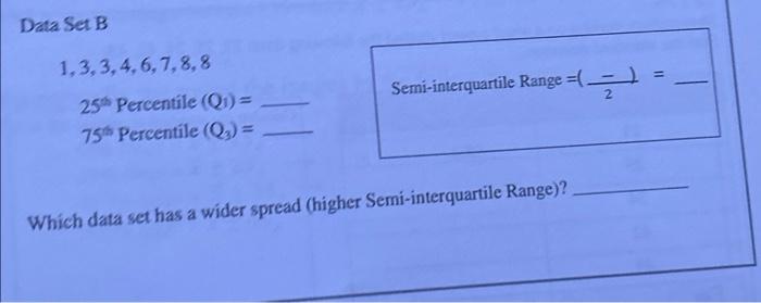 Data Set B 1,3,3,4,6,7,8,8 25th Percentile (Q₁) = | Chegg.com