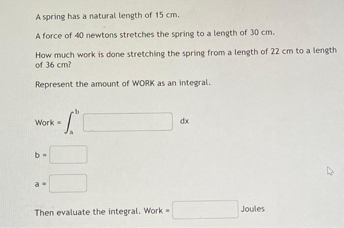 Solved A spring has a natural length of 15 cm. A force of 40 | Chegg.com