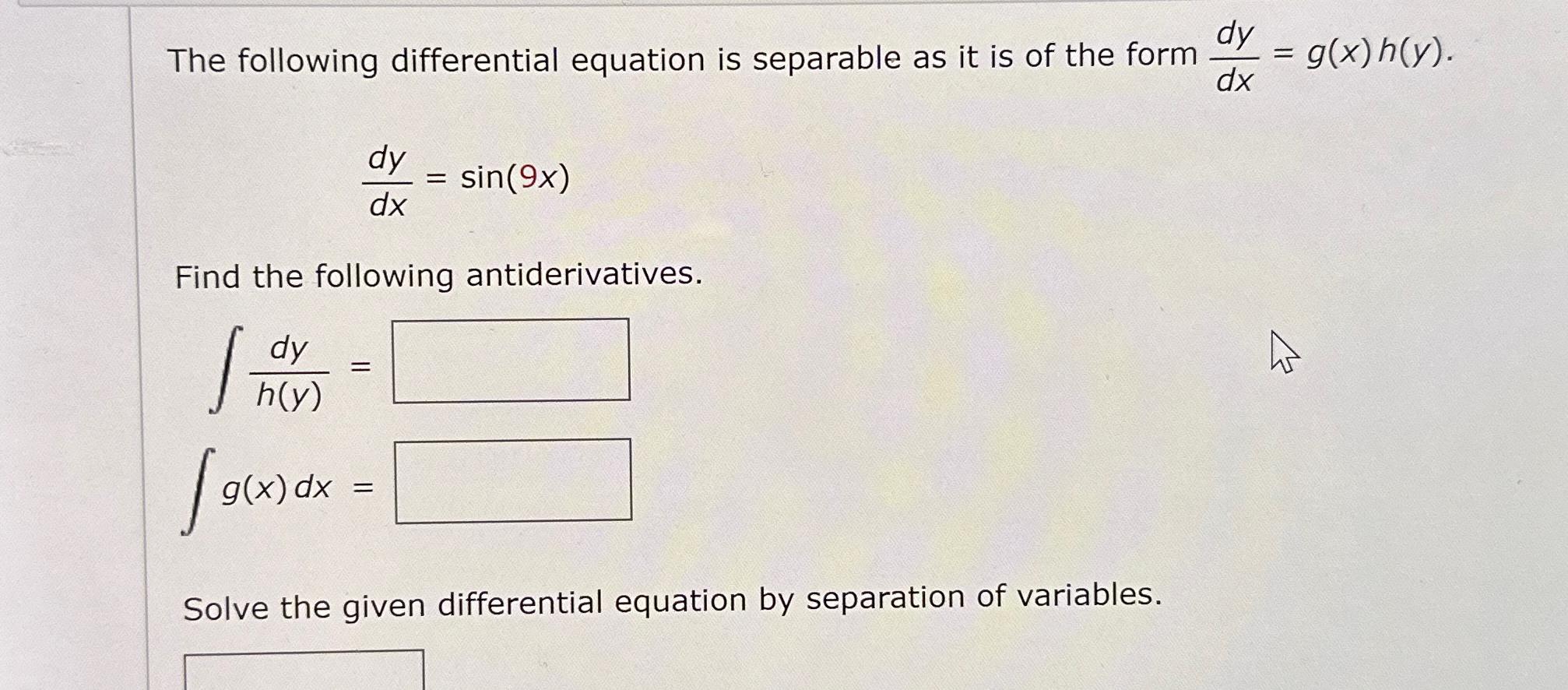 Solved The following differential equation is separable as | Chegg.com