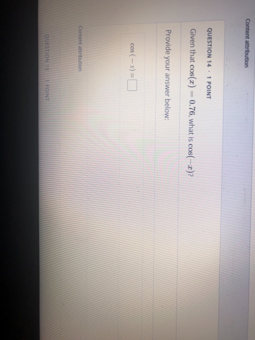 Solved Content attribution QUESTION 14 . 1 POINT Given that | Chegg.com