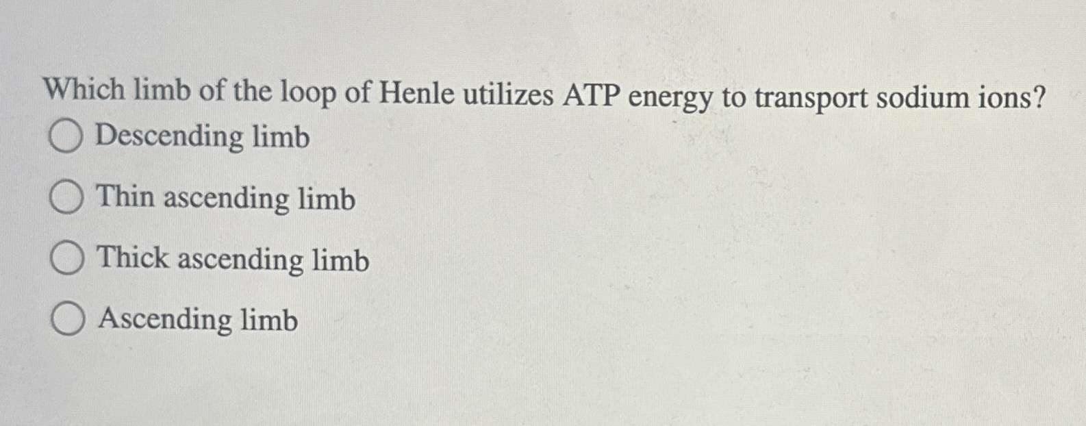 Solved Which limb of the loop of Henle utilizes ATP energy | Chegg.com