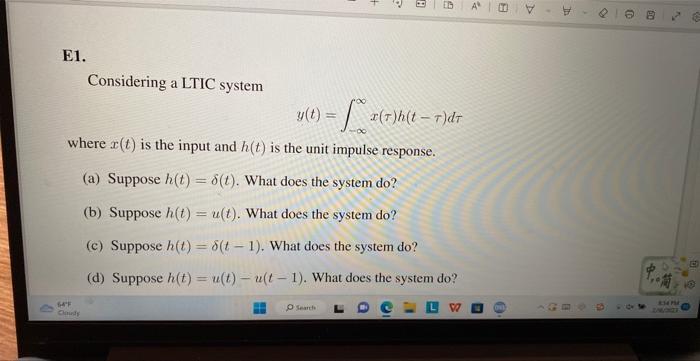 Solved Considering a LTIC system y(t)=∫−∞∞x(τ)h(t−τ)dτ where | Chegg.com