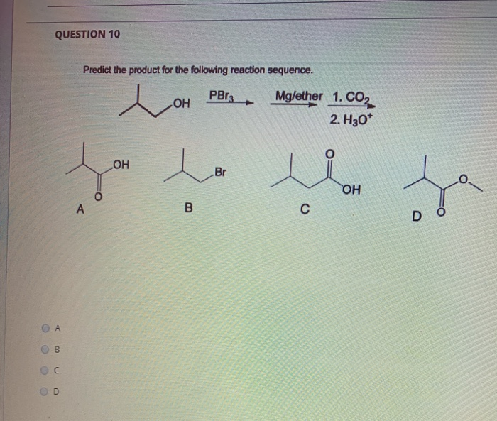 Solved QUESTION 10 Predict the product for the following | Chegg.com