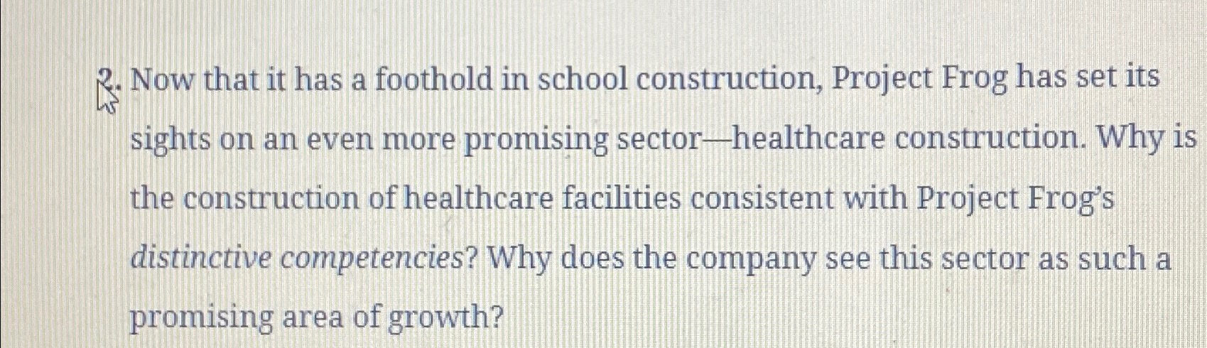 Solved Now that it has a foothold in school construction, | Chegg.com