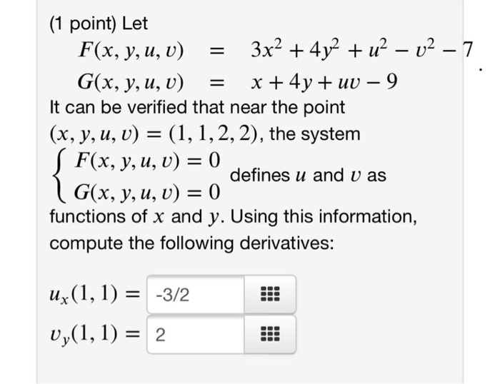 Solved (1 point) Let F(x, y, u, v) = 3x2 + 4y2 + u? – v2 – 7 | Chegg.com