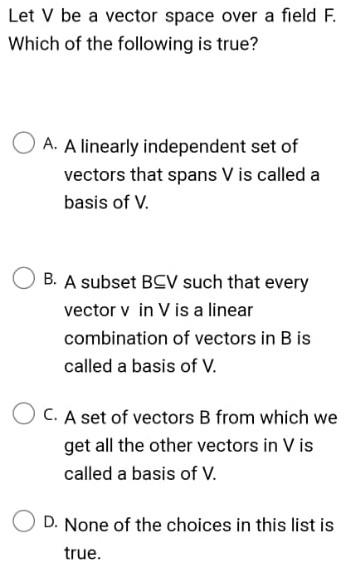 Solved Let V be a vector space over a field F. Which of the | Chegg.com