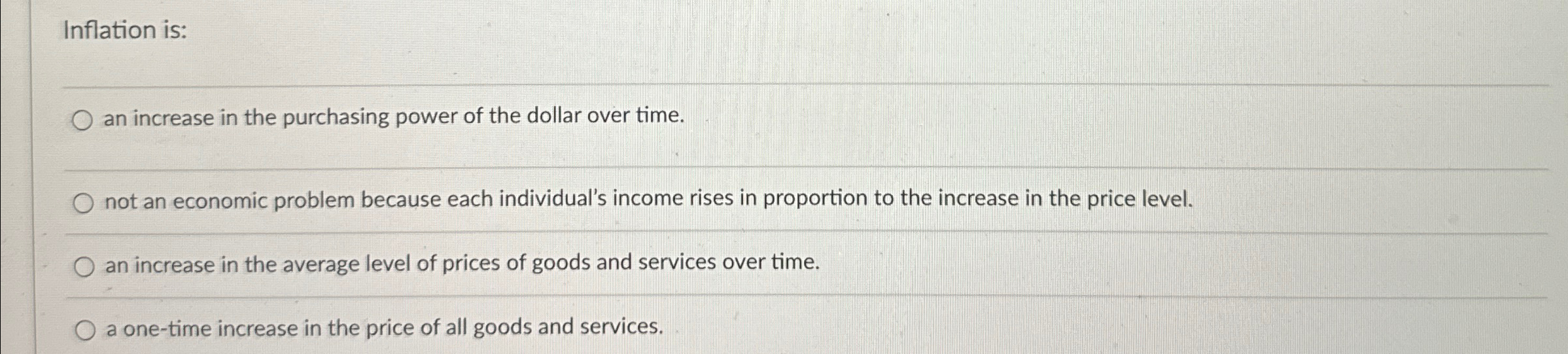 Solved Inflation is:q,an increase in the purchasing power of | Chegg.com