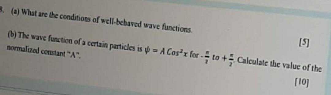 Solved 8. (@) What are the conditions of well-behaved wave | Chegg.com