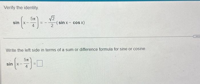 Solved Verify the identity sin(x−45π)=−22(sinx−cosx) Write | Chegg.com