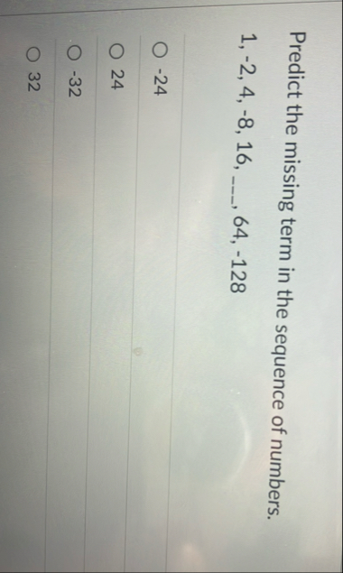 Solved Predict the missing term in the sequence of numbers. | Chegg.com