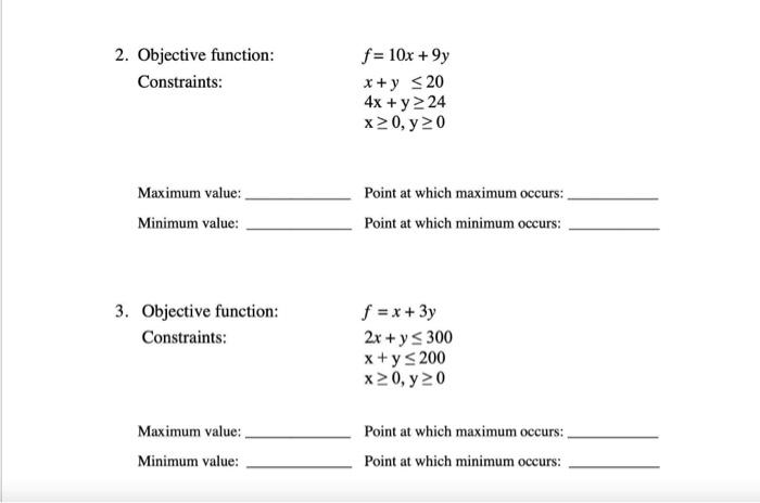 Solved 2. Objective function: Constraints: f= 10x +9y x + y | Chegg.com