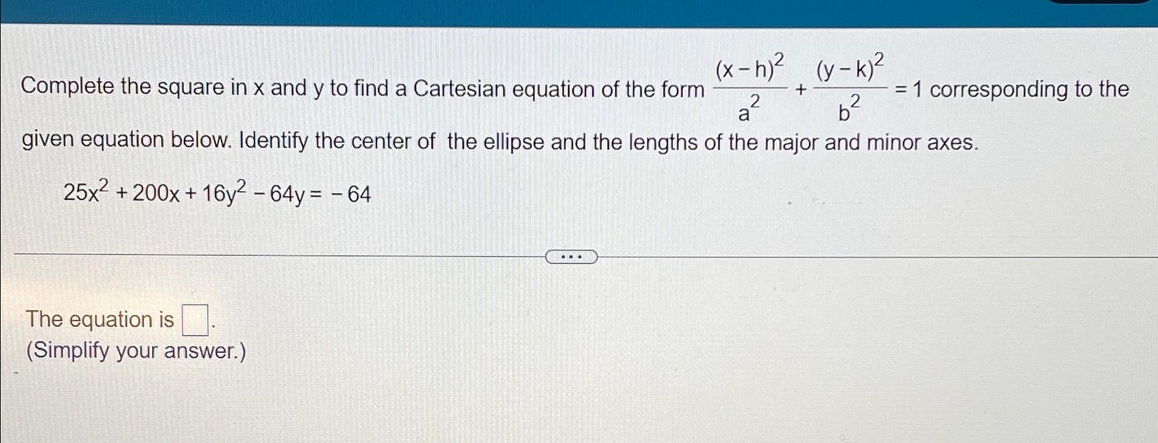 Solved Complete the square in x ﻿and y ﻿to find a Cartesian | Chegg.com