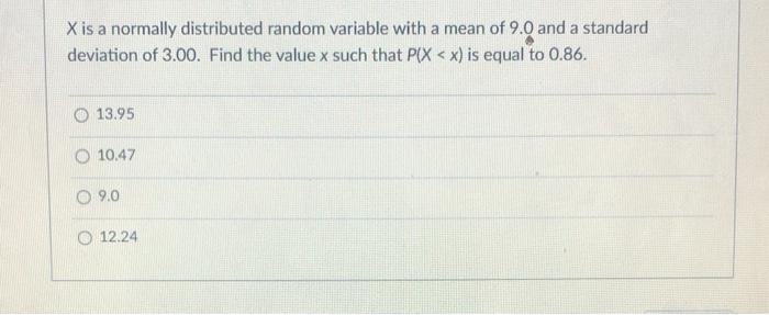 Solved Xis A Normally Distributed Random Variable With A 