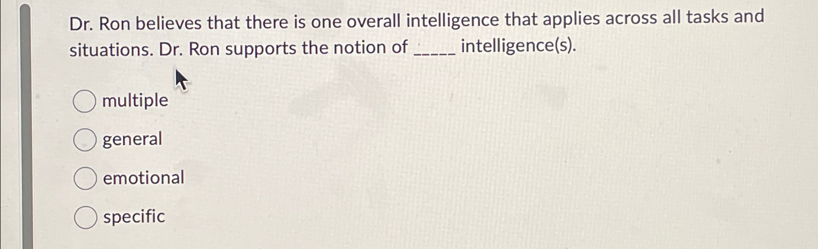 Solved Dr. ﻿Ron believes that there is one overall | Chegg.com
