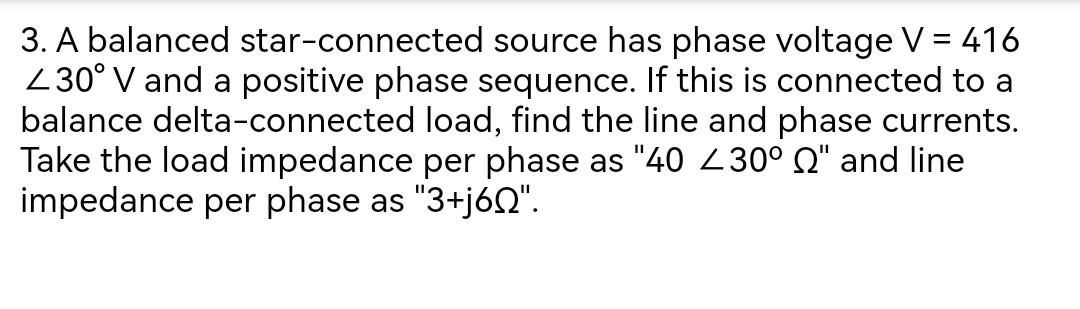 Solved 3. A balanced star-connected source has phase voltage | Chegg.com