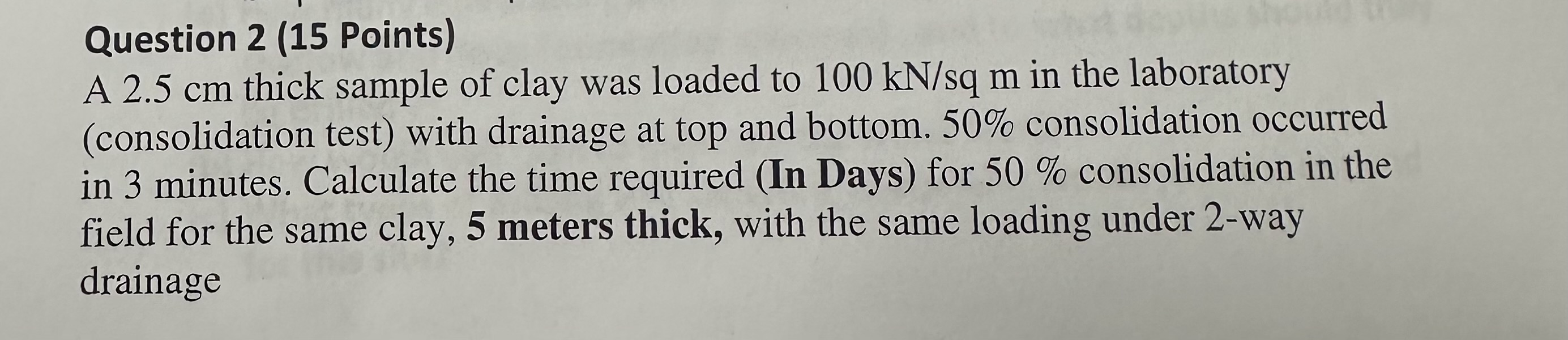 Solved Question 2 (15 ﻿Points)A 2.5 ﻿cm thick sample of clay | Chegg.com