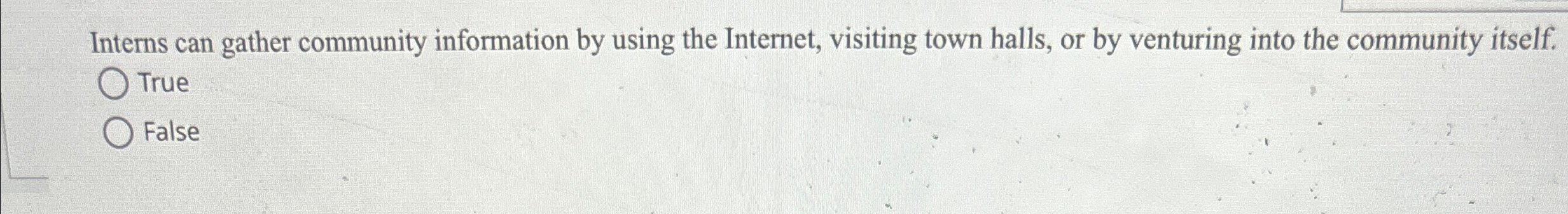Solved Interns can gather community information by using the | Chegg.com