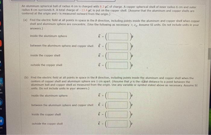 Solved An aluminum spherical ball of radius 4 cm is charged | Chegg.com
