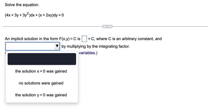 Solved Solve the equation. (4x+3y+3y2)dx+(x+2xy)dy=0 An | Chegg.com