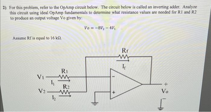 Solved For this problem, refer to the OpAmp circuit below. | Chegg.com
